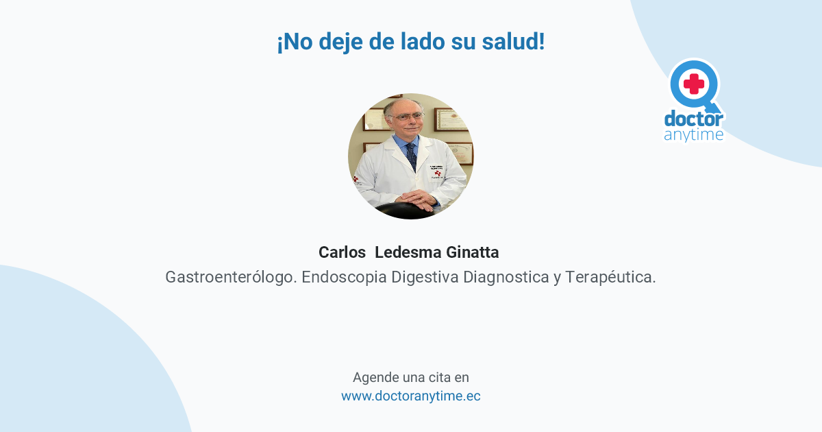 Dr. Carlos Ledesma Ginatta, Gastroenterólogo. Endoscopia Digestiva ...