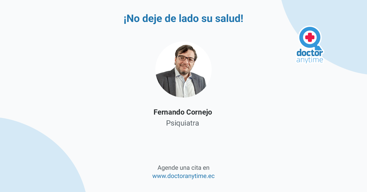 Dr. Fernando Cornejo, Psiquiatra en Quito Norte | Agenda una cita online